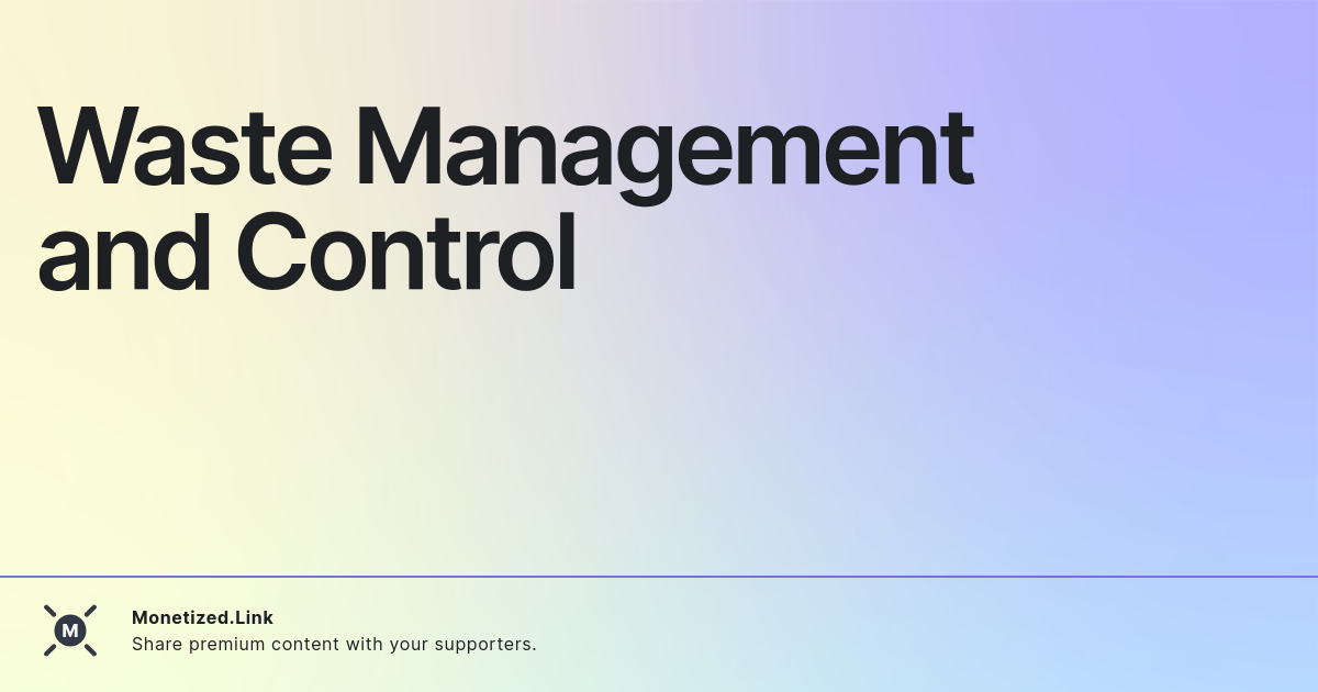 Waste Management and Control • Monetized