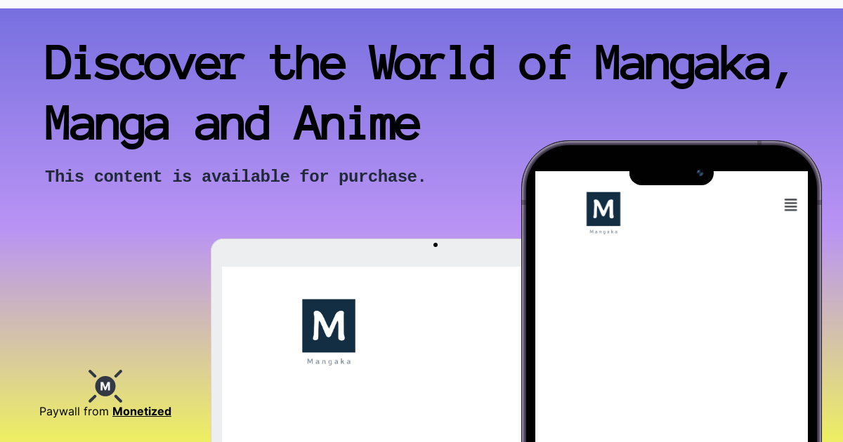 Discover the World of Mangaka, Manga and Anime • Monetized